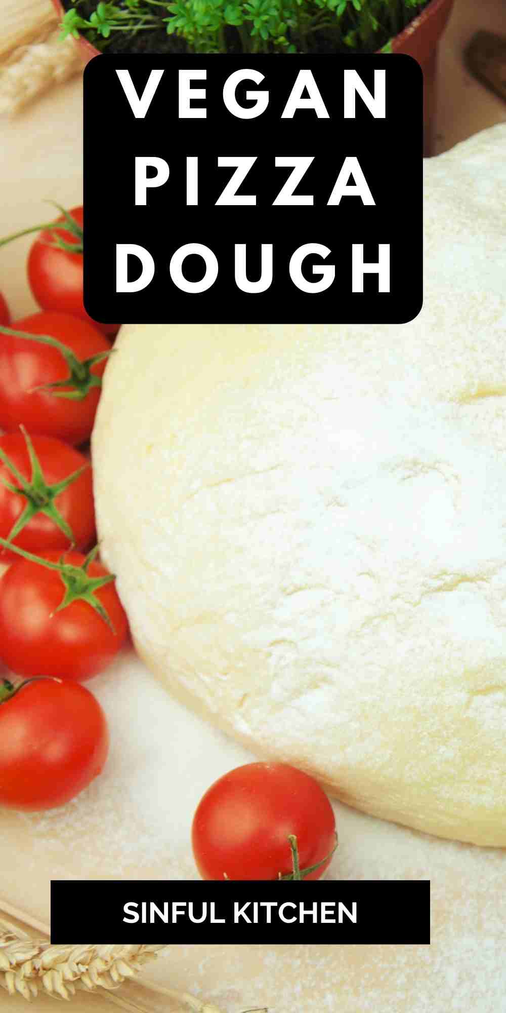 Easy Vegan Pizza Dough Recipe + Topping Ideas | Sinful Kitchen